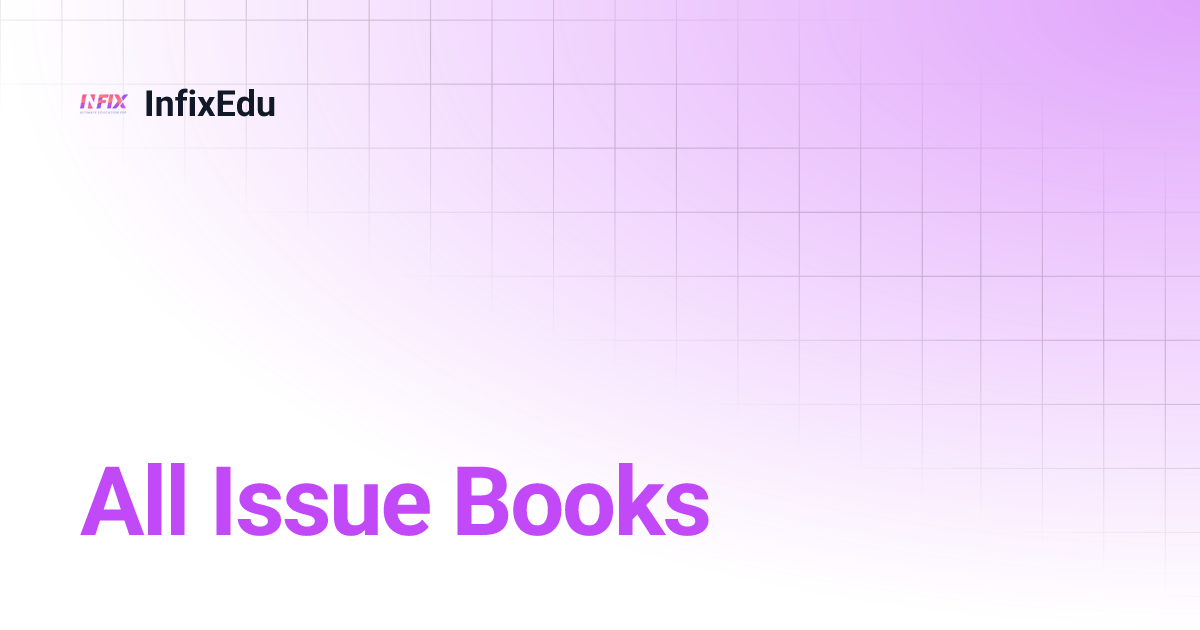 All Issue Books | InfixEdu