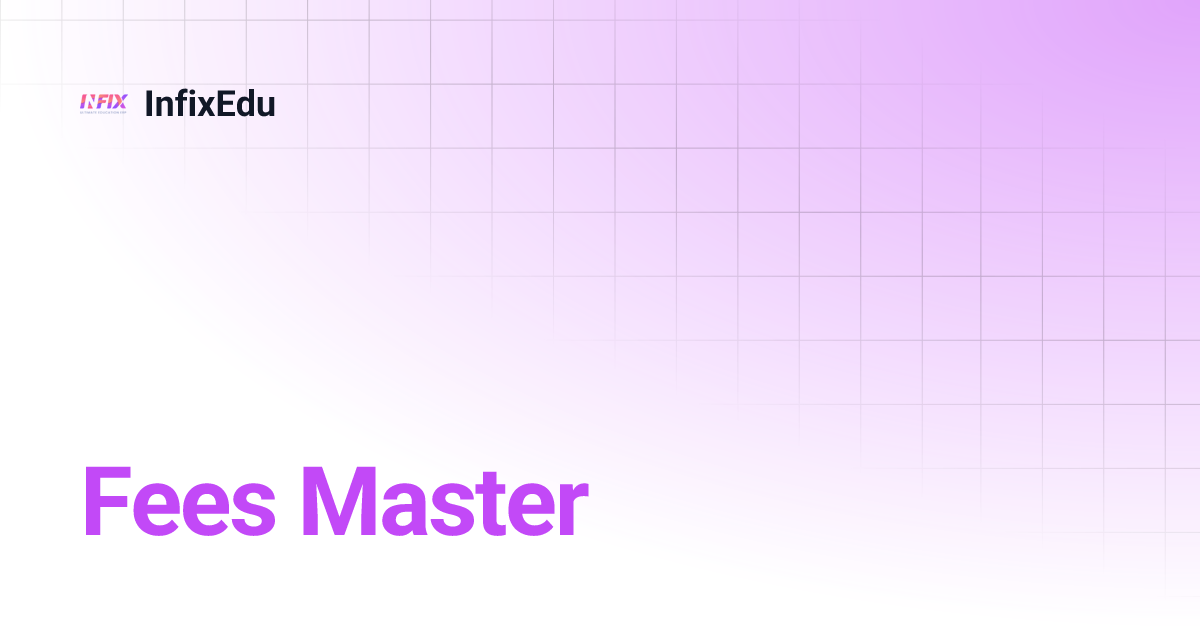 Fees Master | InfixEdu